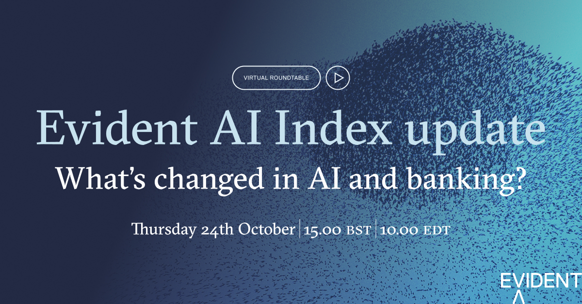 Join us for our Evident AI Index Roundtable: What’s changed in AI and ...